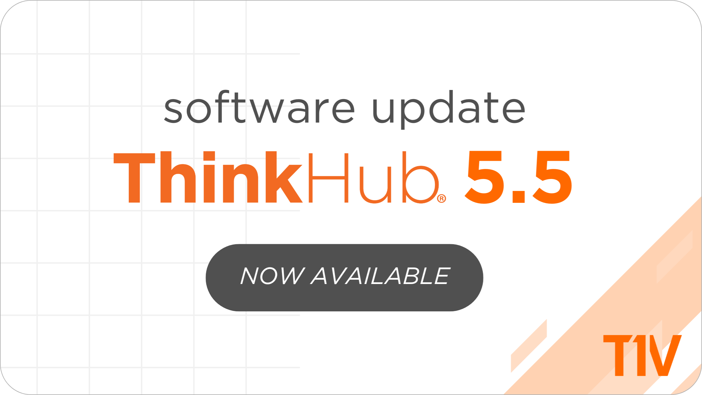See What’s New: Explore ThinkHub and T1V App 5.5 Updates